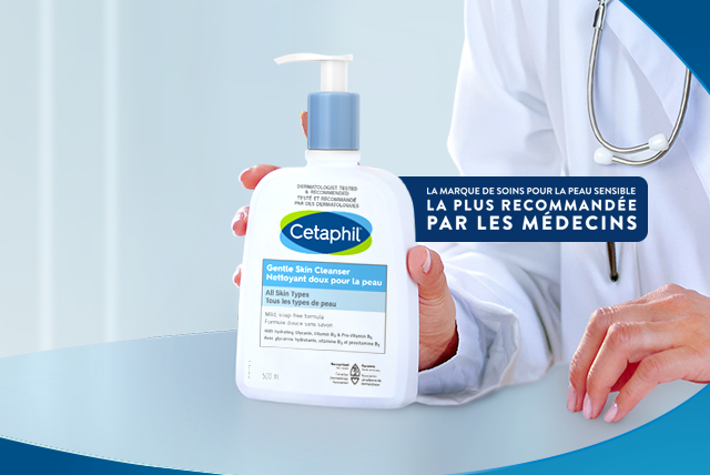 Pourquoi choisir Cetaphil pour vos soins | Cetaphil
